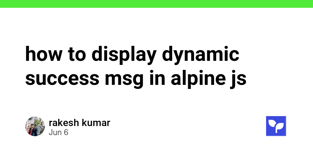 how to display dynamic success msg in alpine js - Debug School
