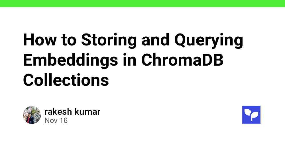 How to Storing and Querying Embeddings in ChromaDB Collections - Debug School