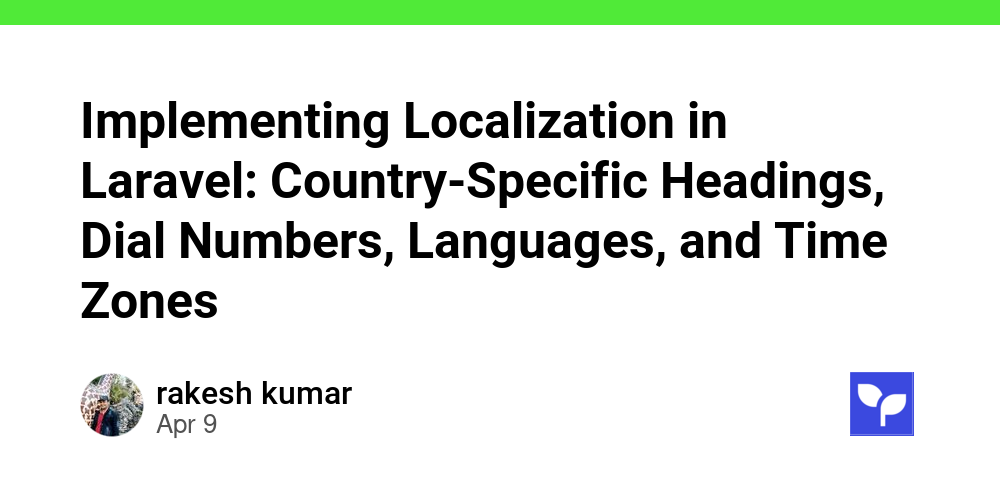 Implementing Localization in Laravel: Country-Specific Headings, Dial Numbers, Languages, and ...