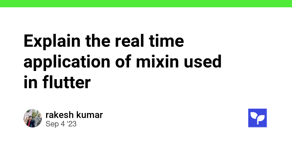 Explain the real time application of mixin used in flutter - Debug School