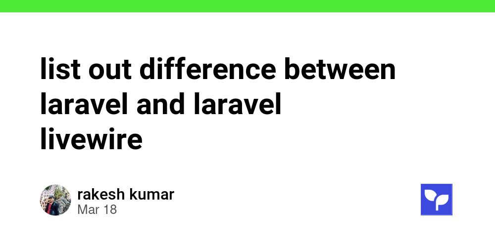 List Out Difference Between Laravel And Laravel Livewire Debug School