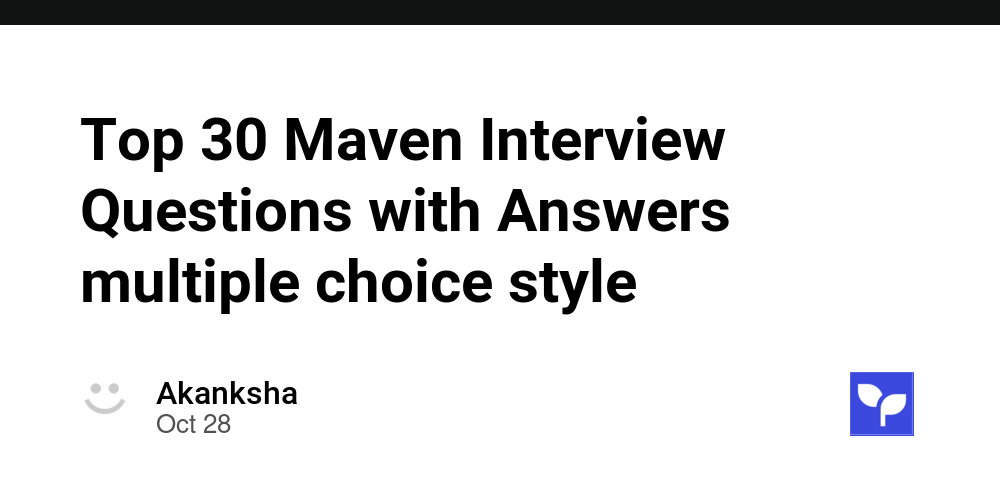 Top 30 Maven Interview Questions with Answers multiple choice style - Debug School