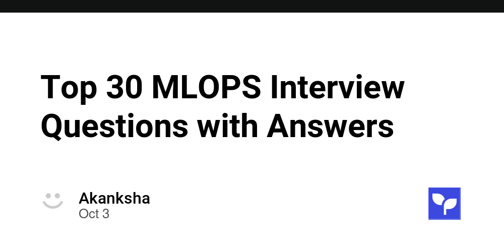 Top 30 MLOPS Interview Questions with Answers - Debug School