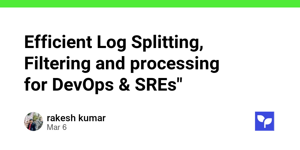 Efficient Log Splitting, Filtering and processing for DevOps & SREs" - Debug School