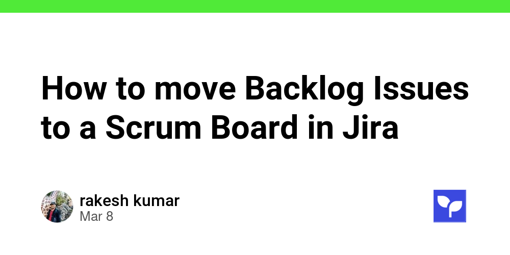 How to move Backlog Issues to a Scrum Board in Jira - Debug School
