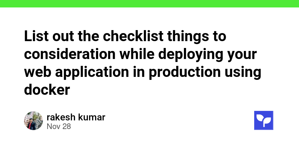 List out the checklist things to consideration while deploying your web application in ...