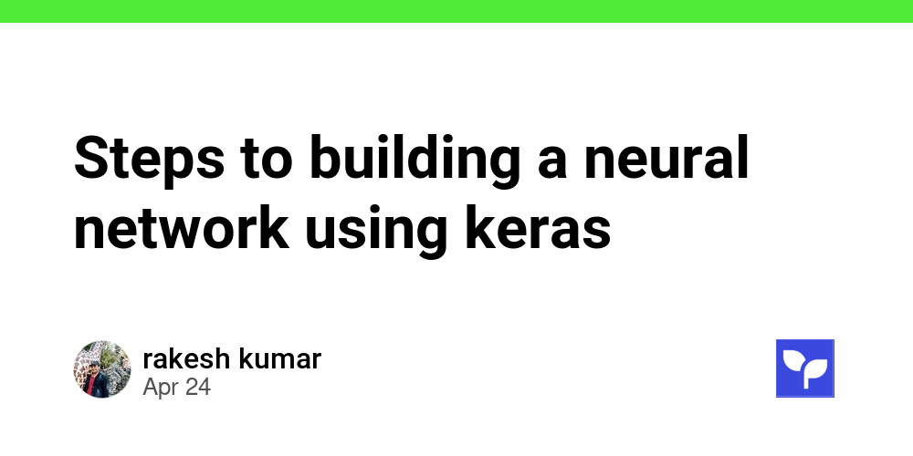 Steps to building a neural network using keras - Debug School