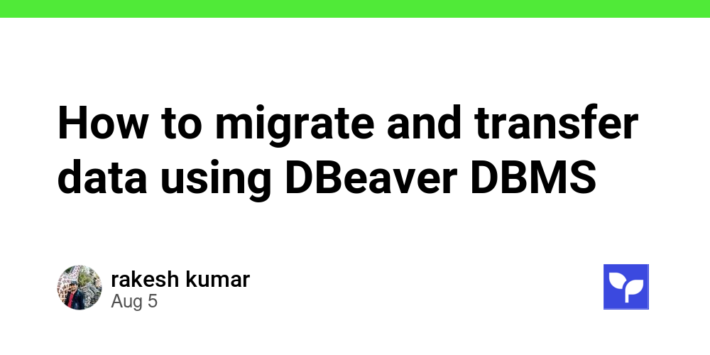 How to migrate and transfer data using DBeaver DBMS - Debug School