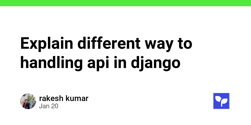 Explain Different Way To Handling Api In Django Debug School 