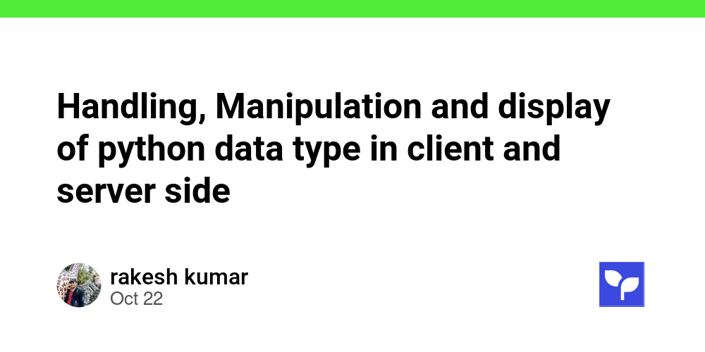 Handling, Manipulation and display of python data type in client and server side - Debug School