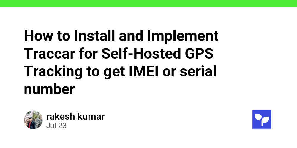 How to Install and Implement Traccar for Self-Hosted GPS Tracking to get IMEI or serial number ...