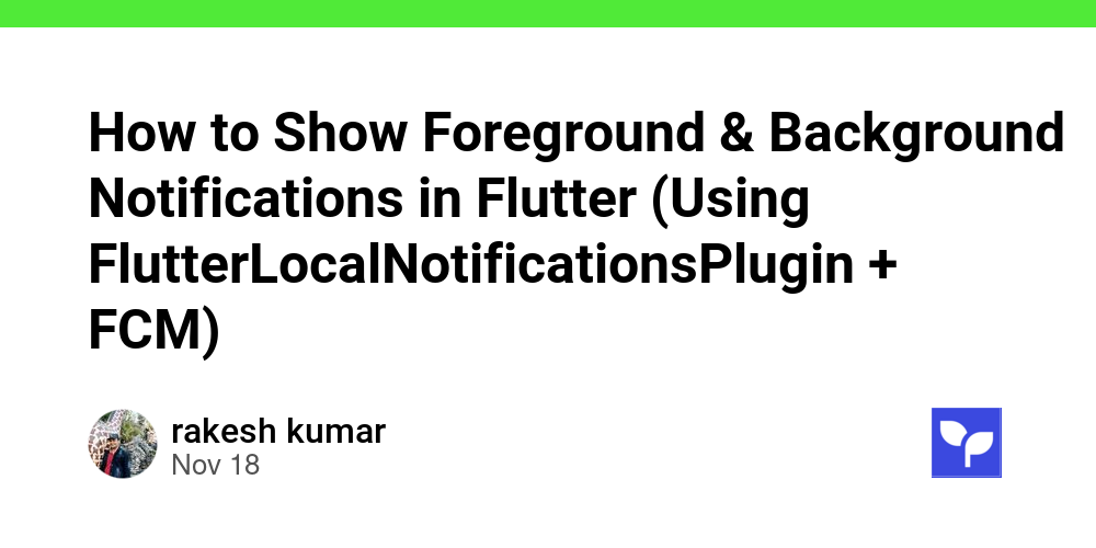 How to Show Foreground & Background Notifications in Flutter (Using ...