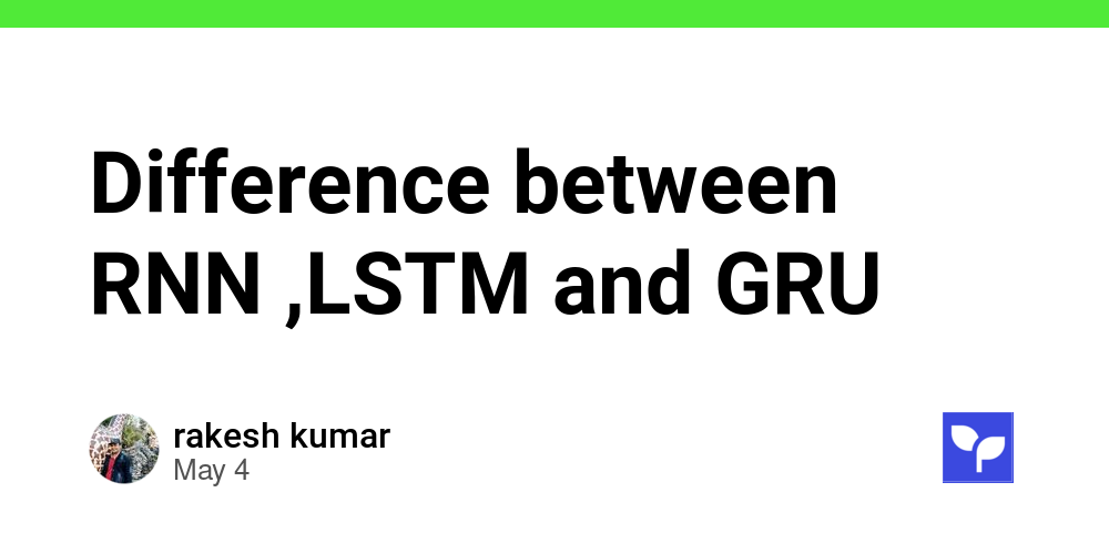 Difference between RNN ,LSTM and GRU - Debug School Difference between RNN ,LSTM and GRU - Debug School