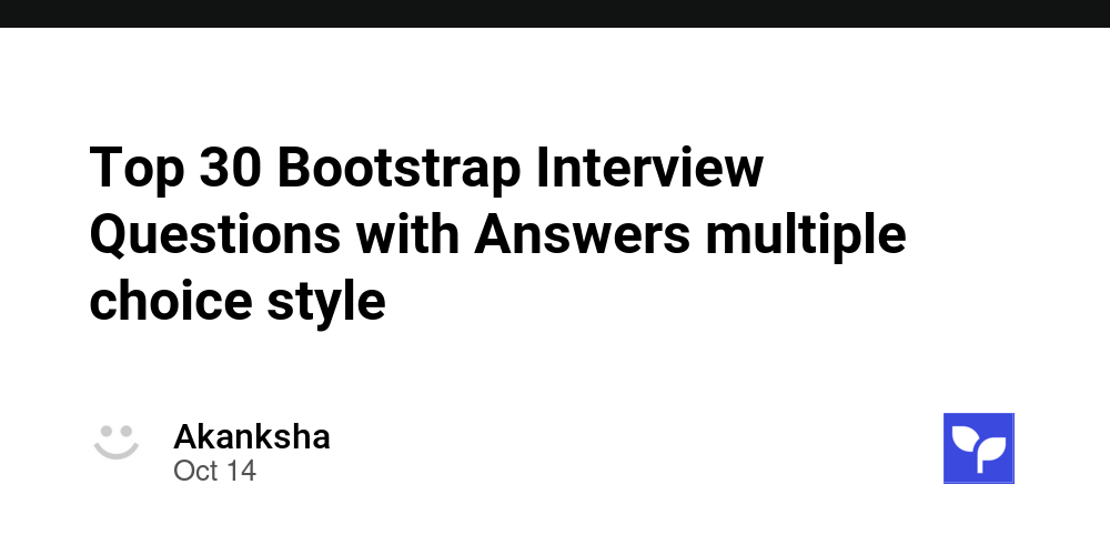 Top 30 Bootstrap Interview Questions With Answers Multiple Choice Style Debug School