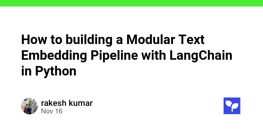 How to building a Modular Text Embedding Pipeline with LangChain in Python - Debug School